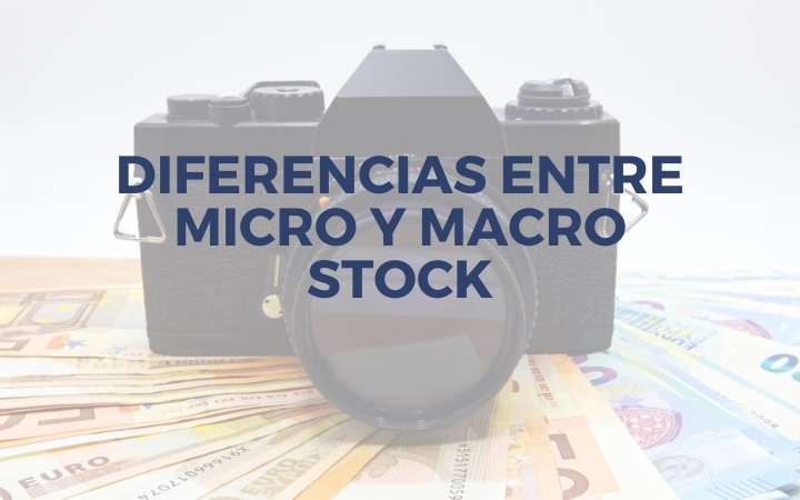 Diferencias entre microstock y macrostock. ¿Por cuál me decido?